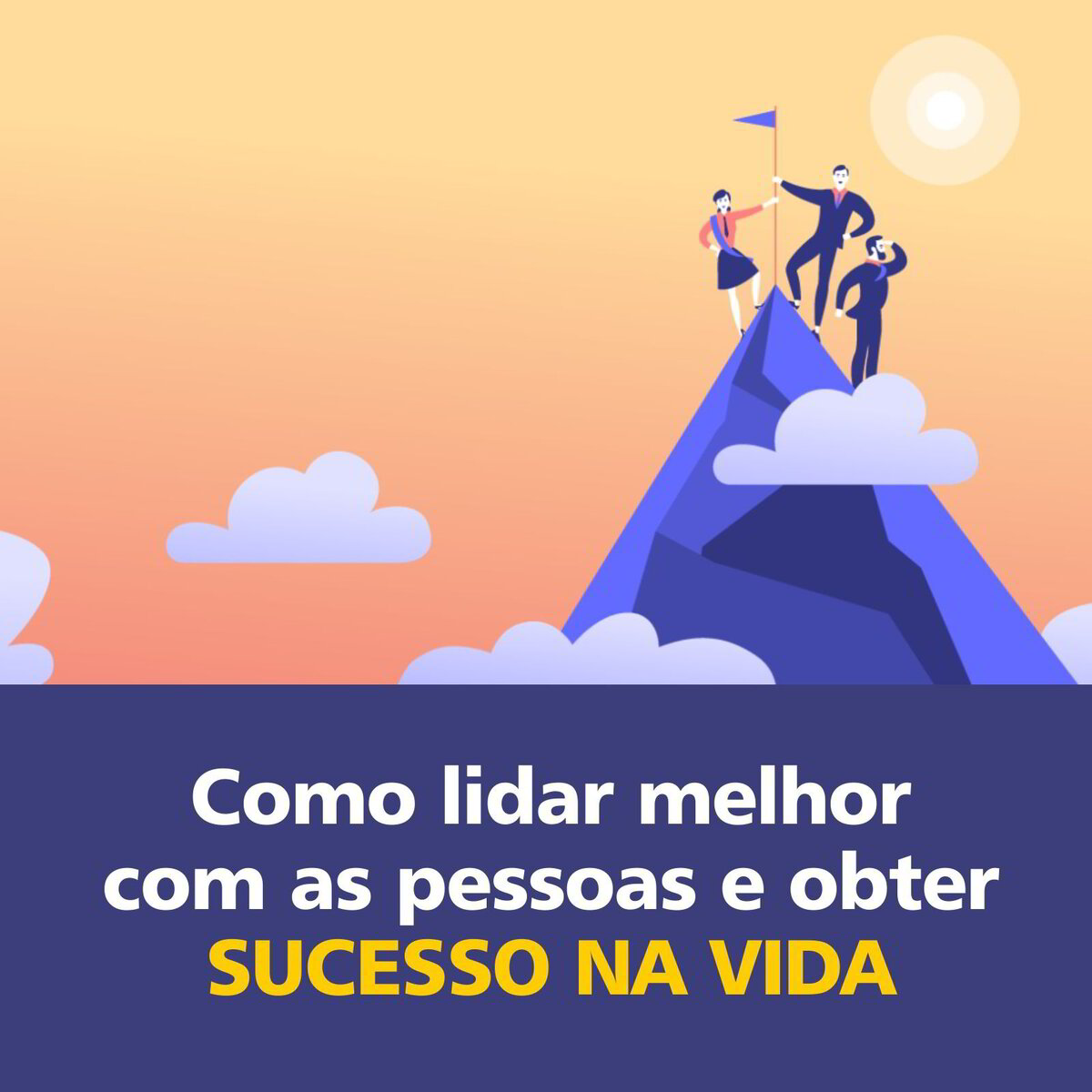 Como lidar melhor com as pessoas e obter sucesso na vida – Monica Portella